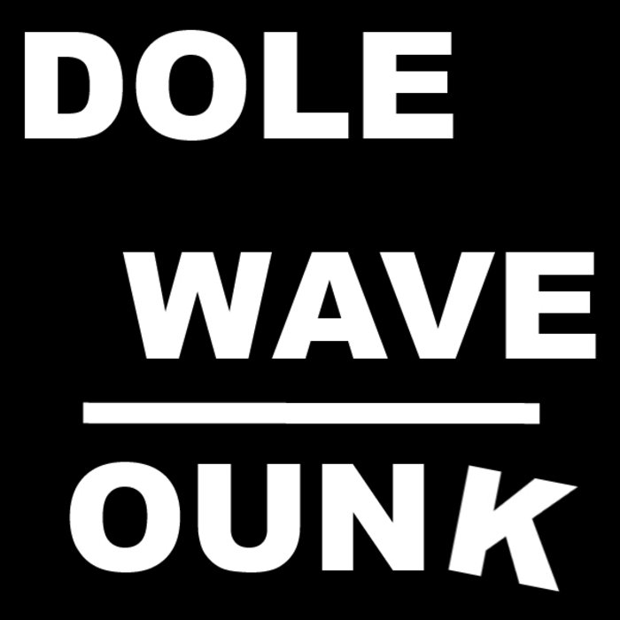 Ounk | DOLEWAVE