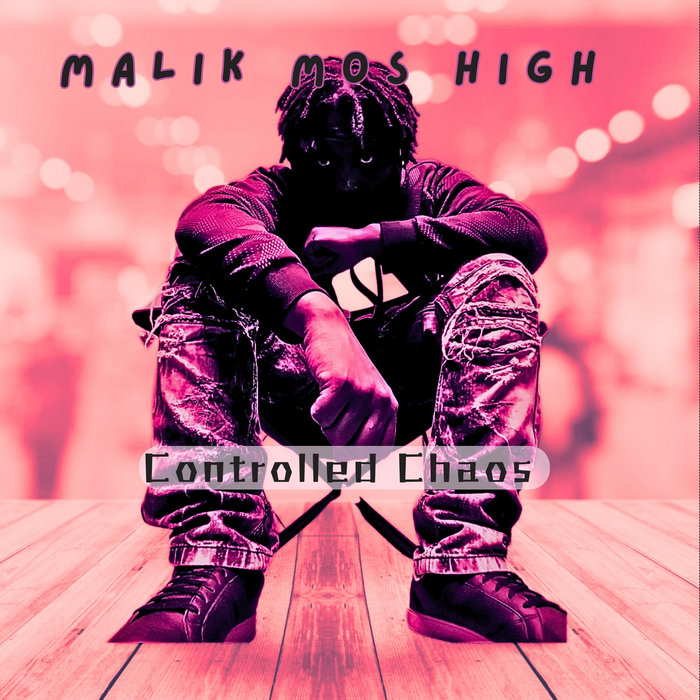 Controlled Chaos | Malik Mos High