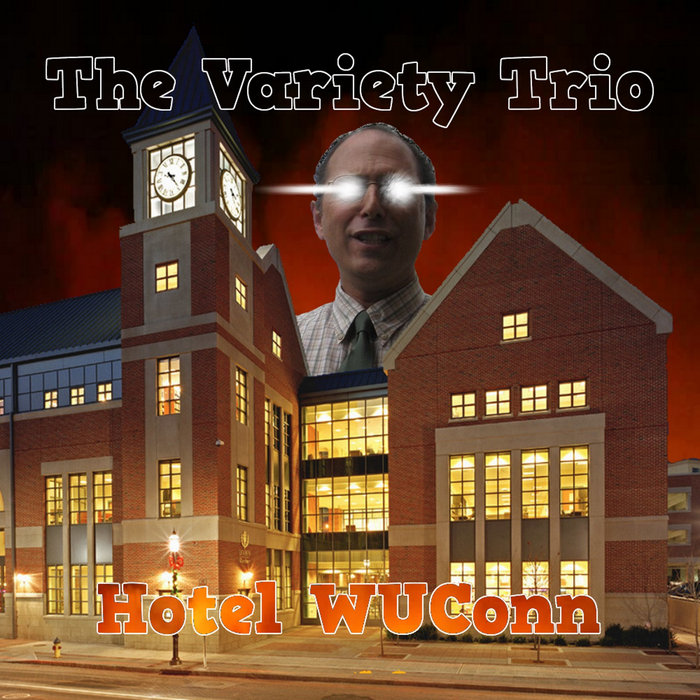 Hotel WUConn | The Variety Trio | Non-Cordial Producktions