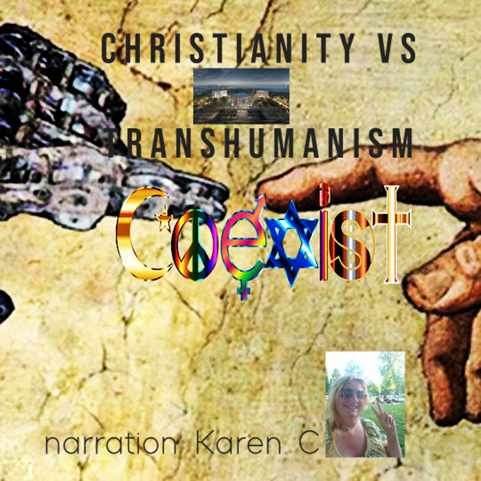 Christian world view on Transhumanism podcast | Karen C | KarenC.