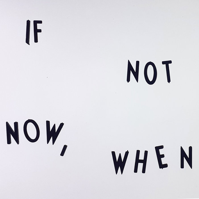 If Not Now, When | worriedaboutsatan