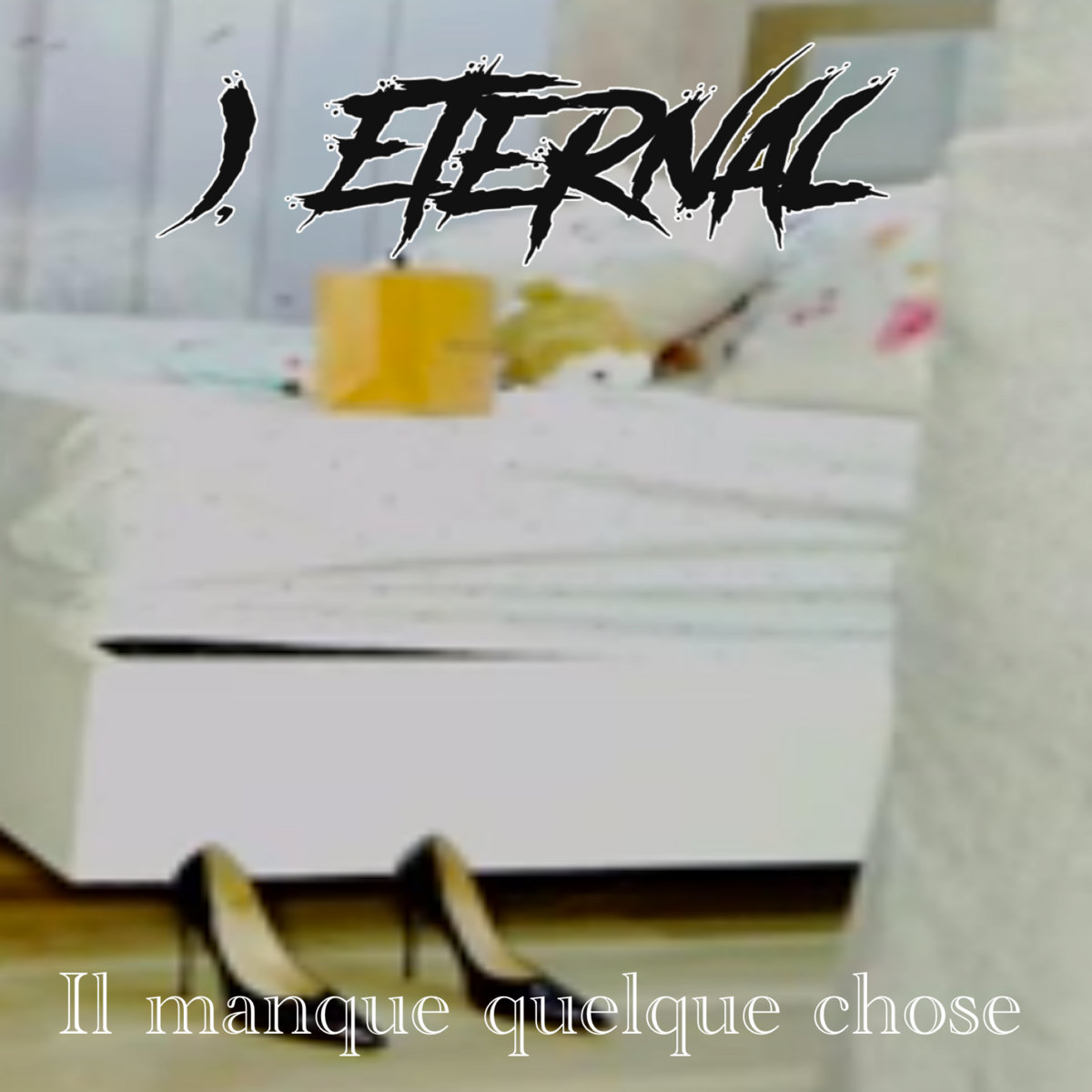 Il manque quelque chose | I,Eternal | I,Eternal Records