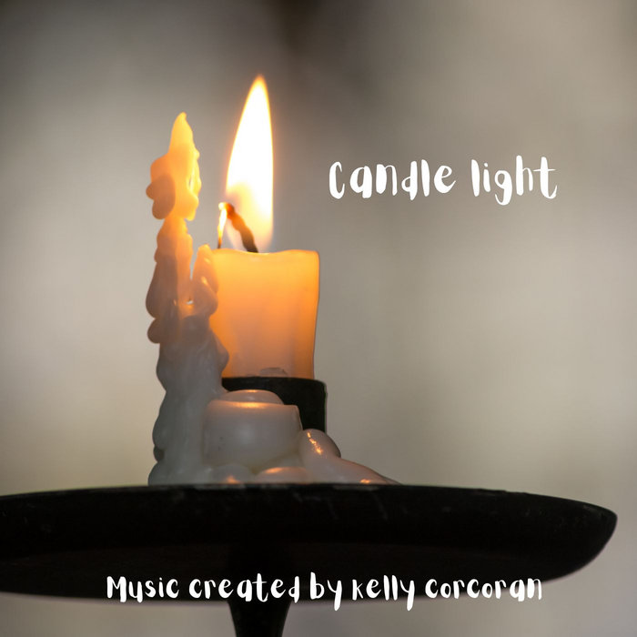 Candle light (album) | Kelly Corcoran Composer