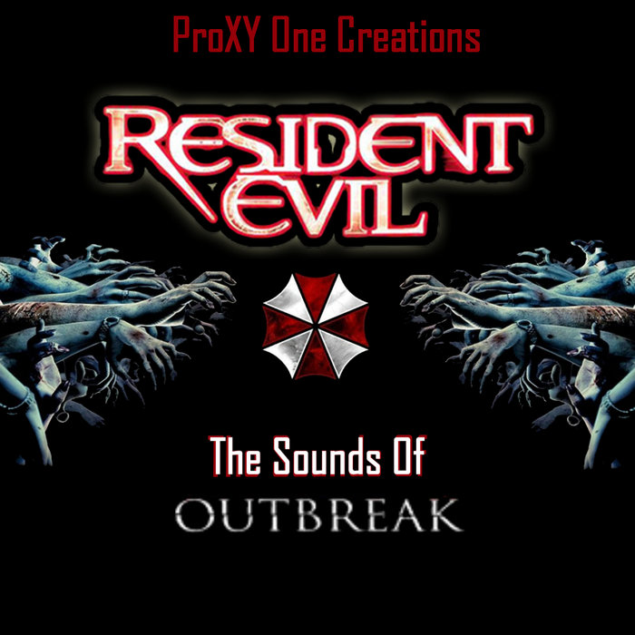 Resident Evil: The Sounds Of Outbreak | ProXY One Creations