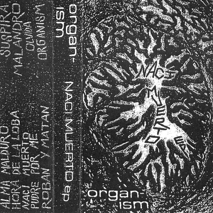 Naci Muerto EP | ORGAN-ISM | UNLAWFUL ASSEMBLY