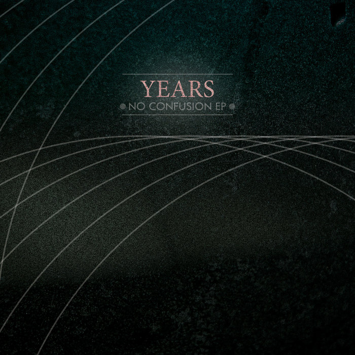 No Confusion EP | YEARS