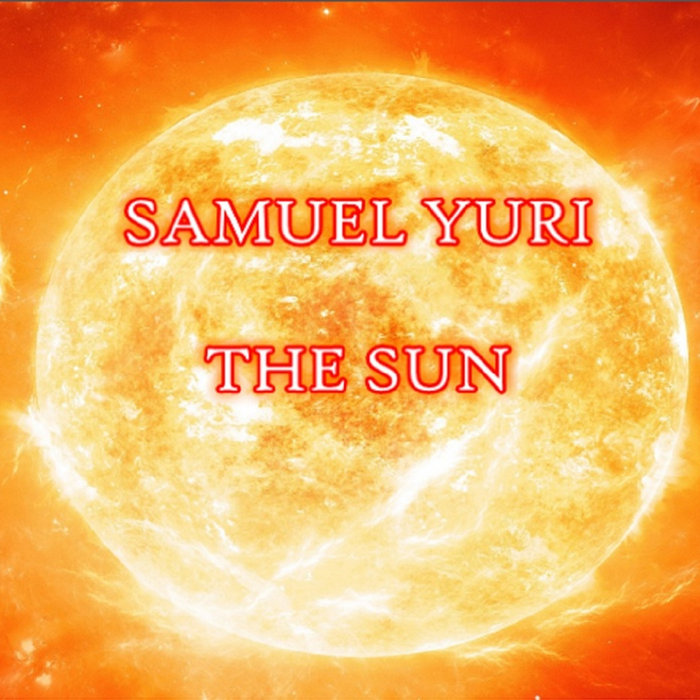 THE SUN | SAMUEL YURI