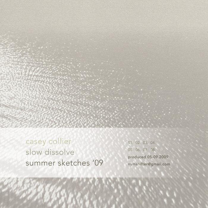 slow dissolve - summer sketches '09 | Casey Collier