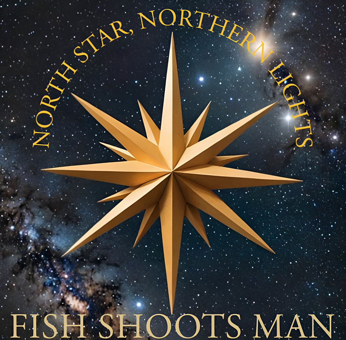 North Star, Northern Lights (Supernova Mix) | Fish Shoots Man