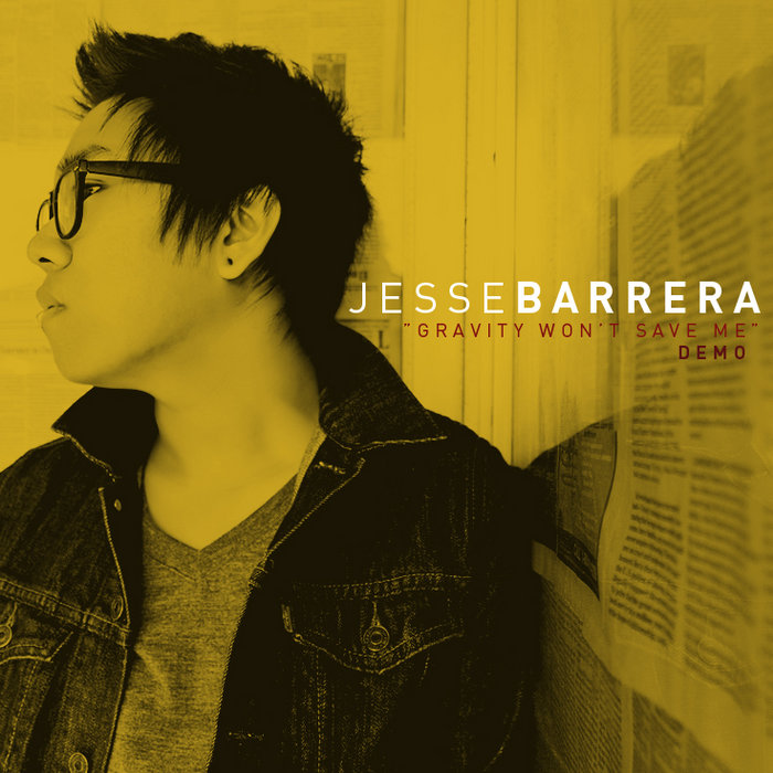 Gravity Won't Save Me (2012 DEMO) | Jesse Barrera