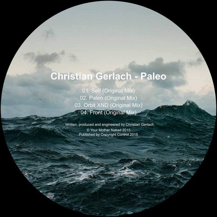 Paleo | Christian Gerlach | Your Mother Naked Records