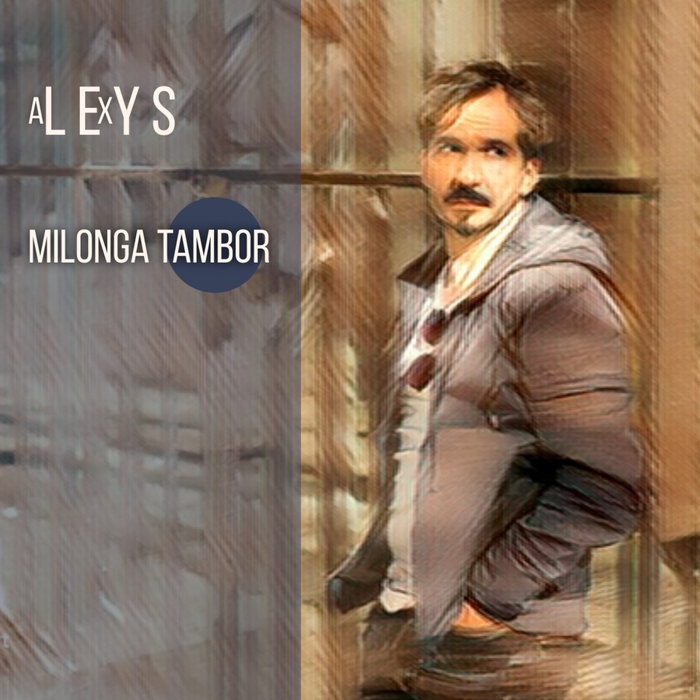 Milonga Tambor | Alex Leys | Alex leys