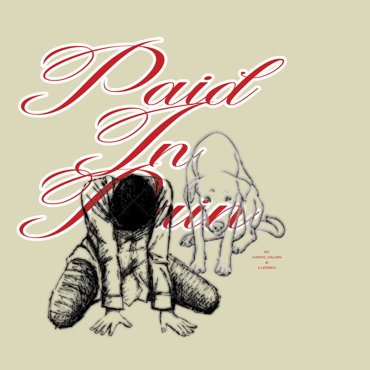 Paid in Pain | llerbes + harto falion | harto falion