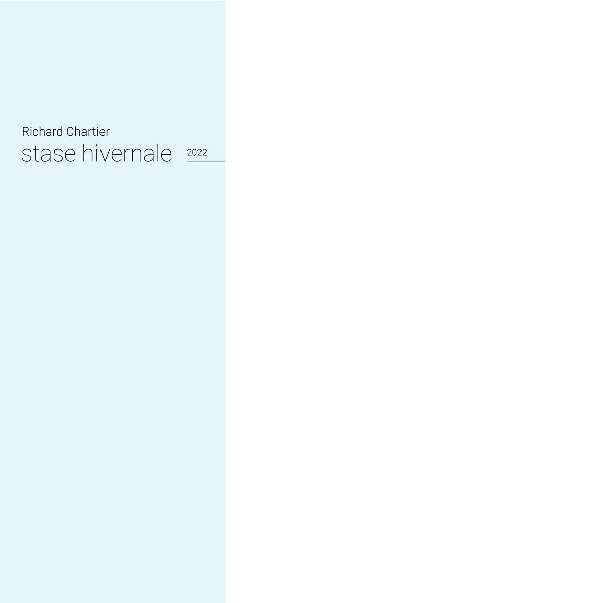 stase hivernale | RICHARD CHARTIER | richard chartier