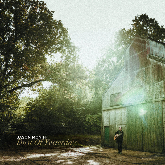 Dust of Yesterday | Jason McNiff