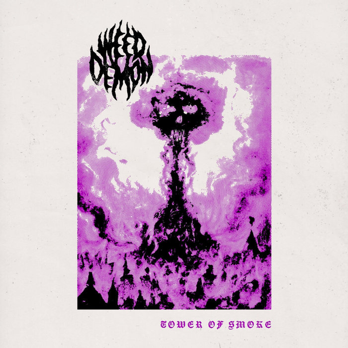 Weed Demon - Tower Of Smoke | Electric Valley Records