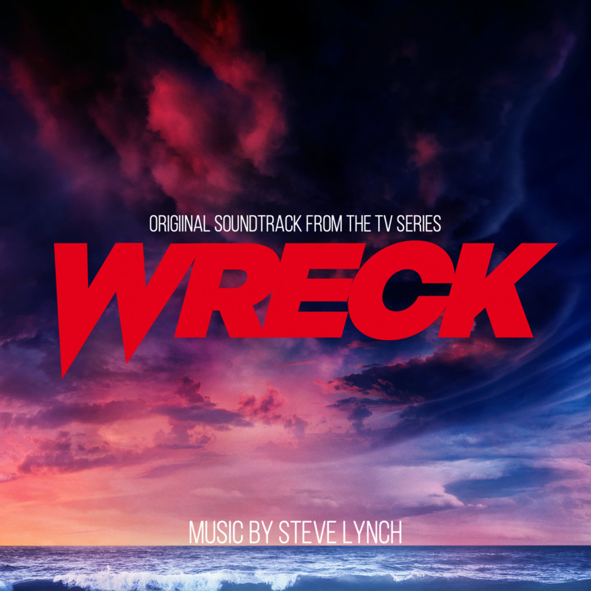 Wreck (Original Soundtrack from the TV Series) | Steve Lynch