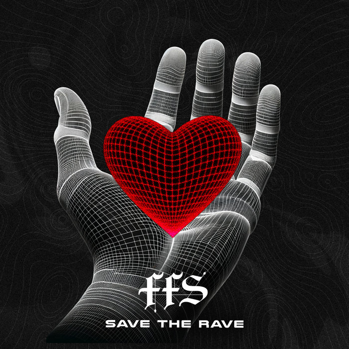 VA - SAVE THE RAVE | FFS Collective