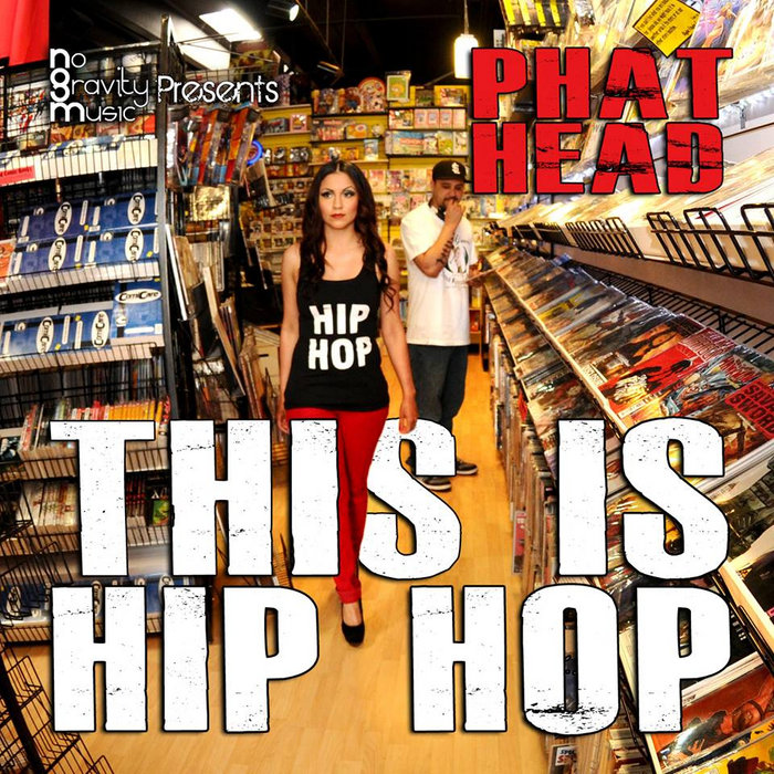 This Is Hip Hop | Phat Head