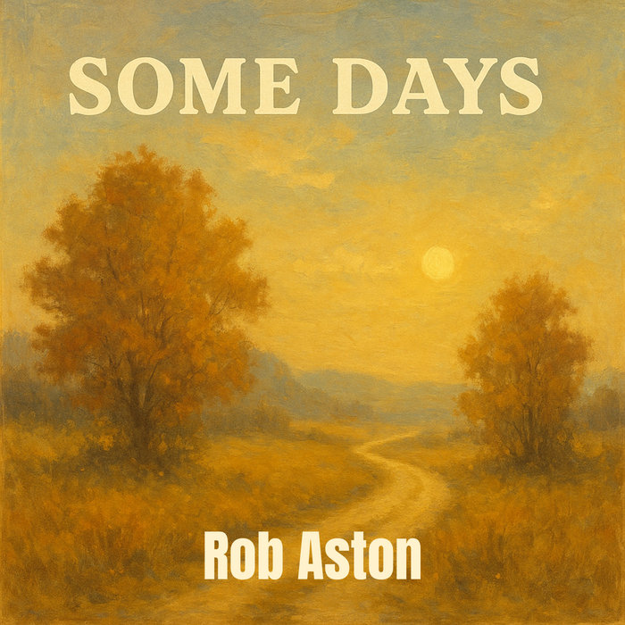 Some Days | Rob Aston