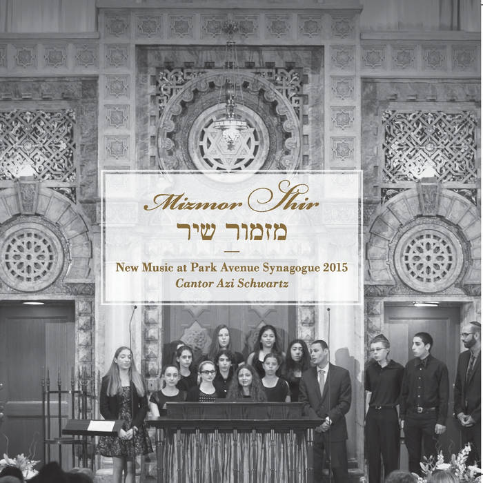 Mizmor Shir | Cantor Azi Schwartz of Park Avenue Synagogue