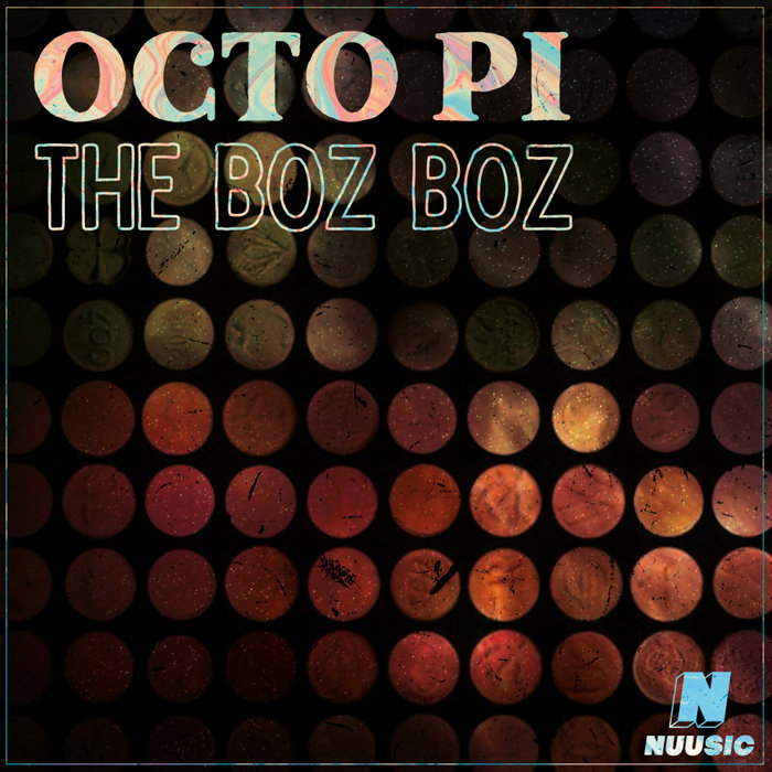 Octo Pi - The Boz Boz | Nuusic
