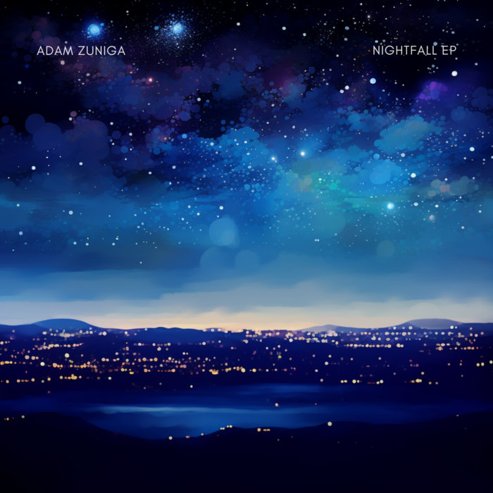 Nightfall EP | Adam Zuniga