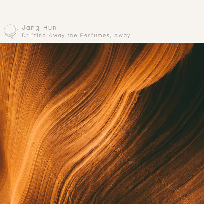 Drifting Away the Perfumes, Away | Jang Hun | Mare Nostrum Label