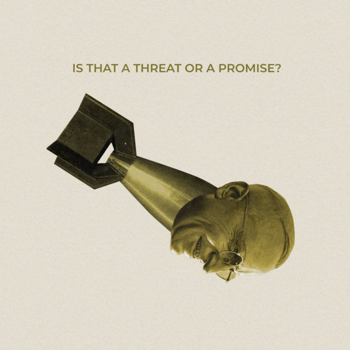 Is That a Threat or a Promise? | Arend Lee Jessurun