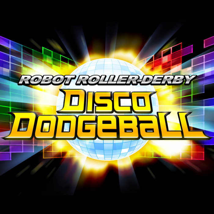 Robot Roller-Derby Disco Dodgeball: The Soundtrack | 82apps