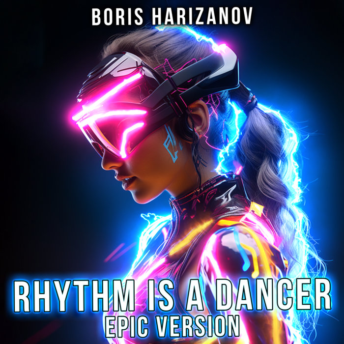 Rhythm is a Dancer (EPIC VERSION) | Boris Harizanov