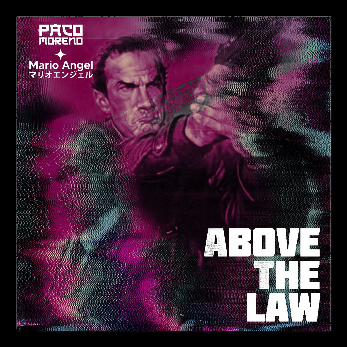Above the Law | Mario Angelマリオエンジェル & Paco Moreno | PMP