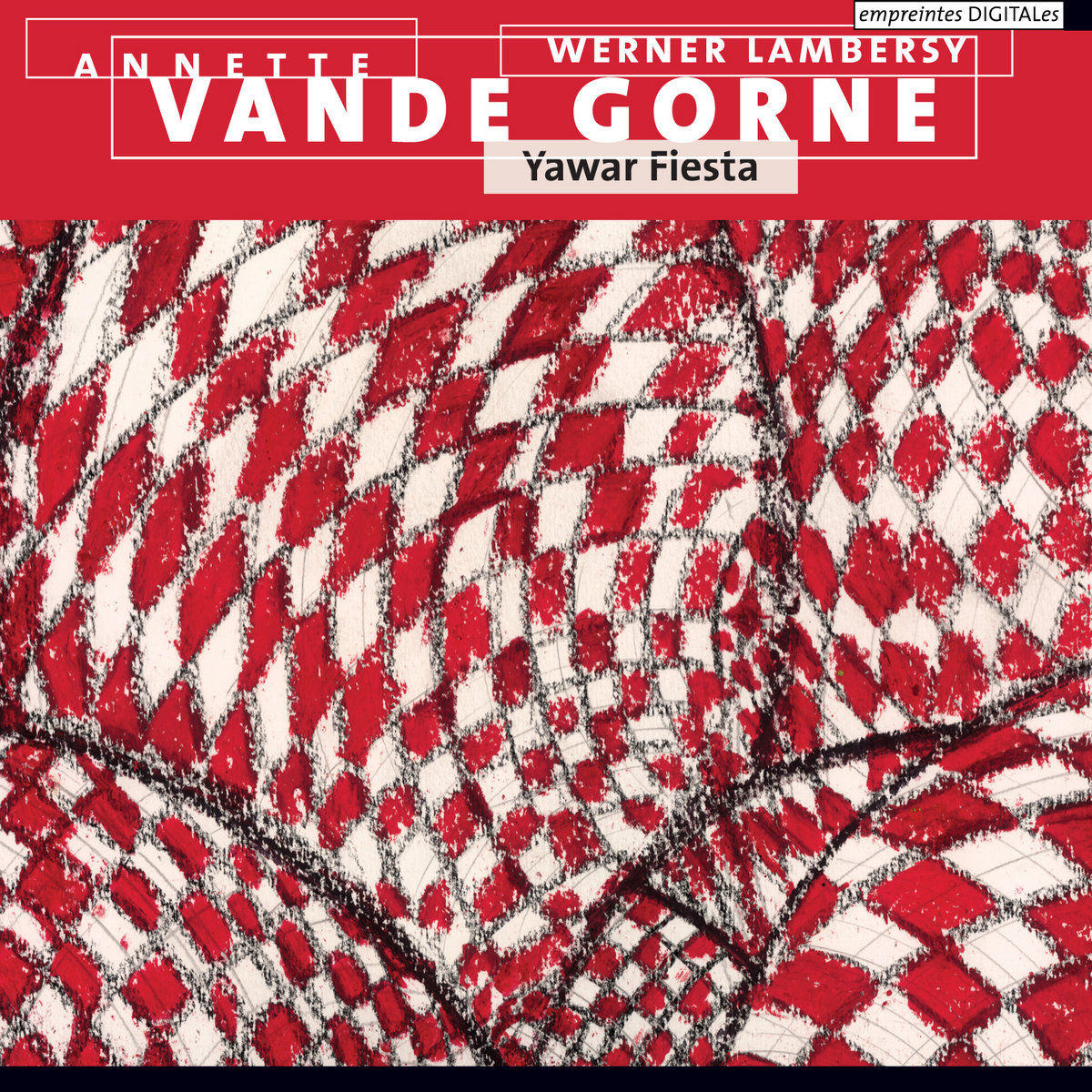 Yawar Fiesta | Annette Vande Gorne, Werner Lambersy | empreintes DIGITALes