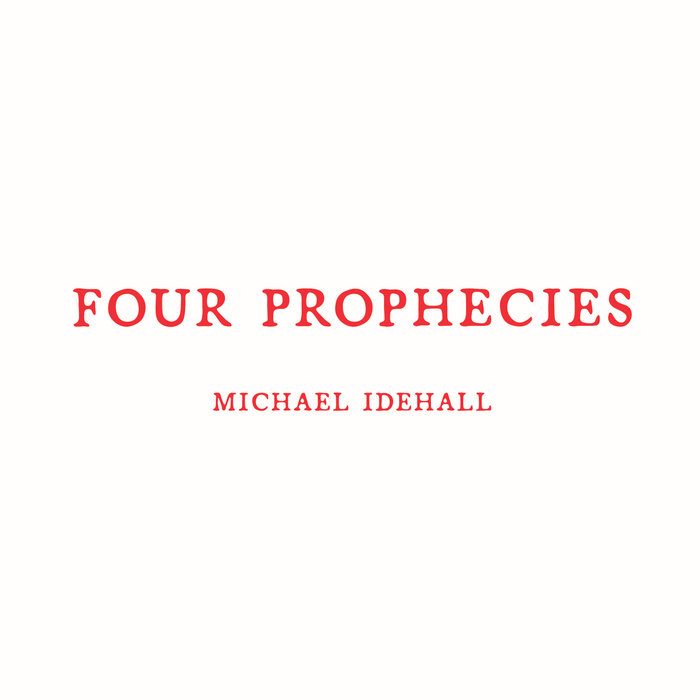 Four Prophecies | Michael Idehall | Cloister Recordings