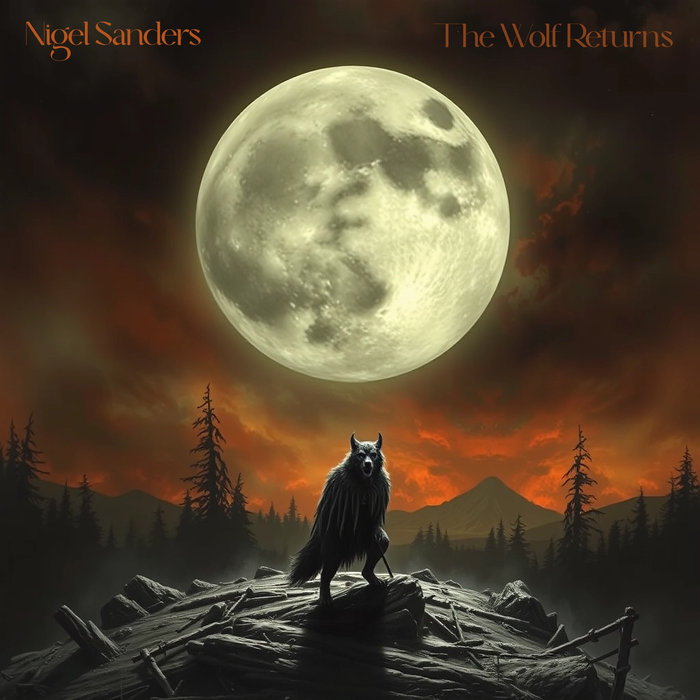 The Wolf Returns | Nigel Sanders. | Nigel Sanders