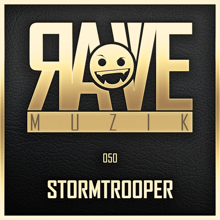 Rave Muzik 50 | Stormtrooper | Rave Muzik
