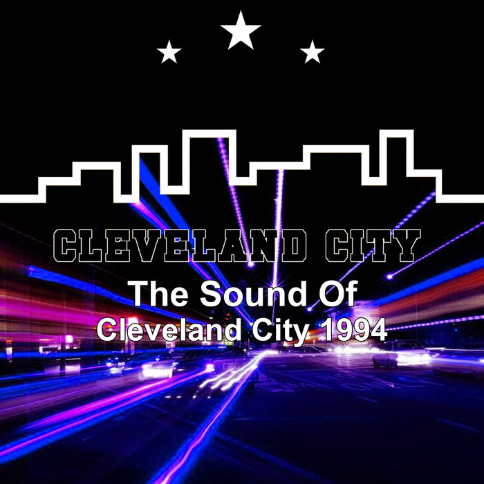 The Sound Of Cleveland City 1994 | Cleveland City Records