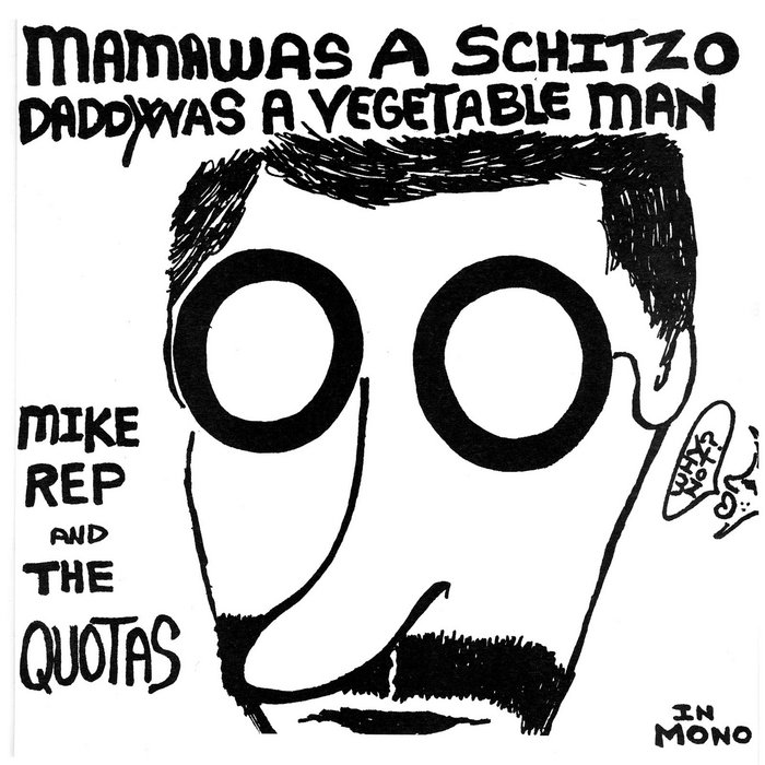 Mama Was A Schitzo, Daddy Was A Vegetable Man (1975) | Mike Rep and the ...