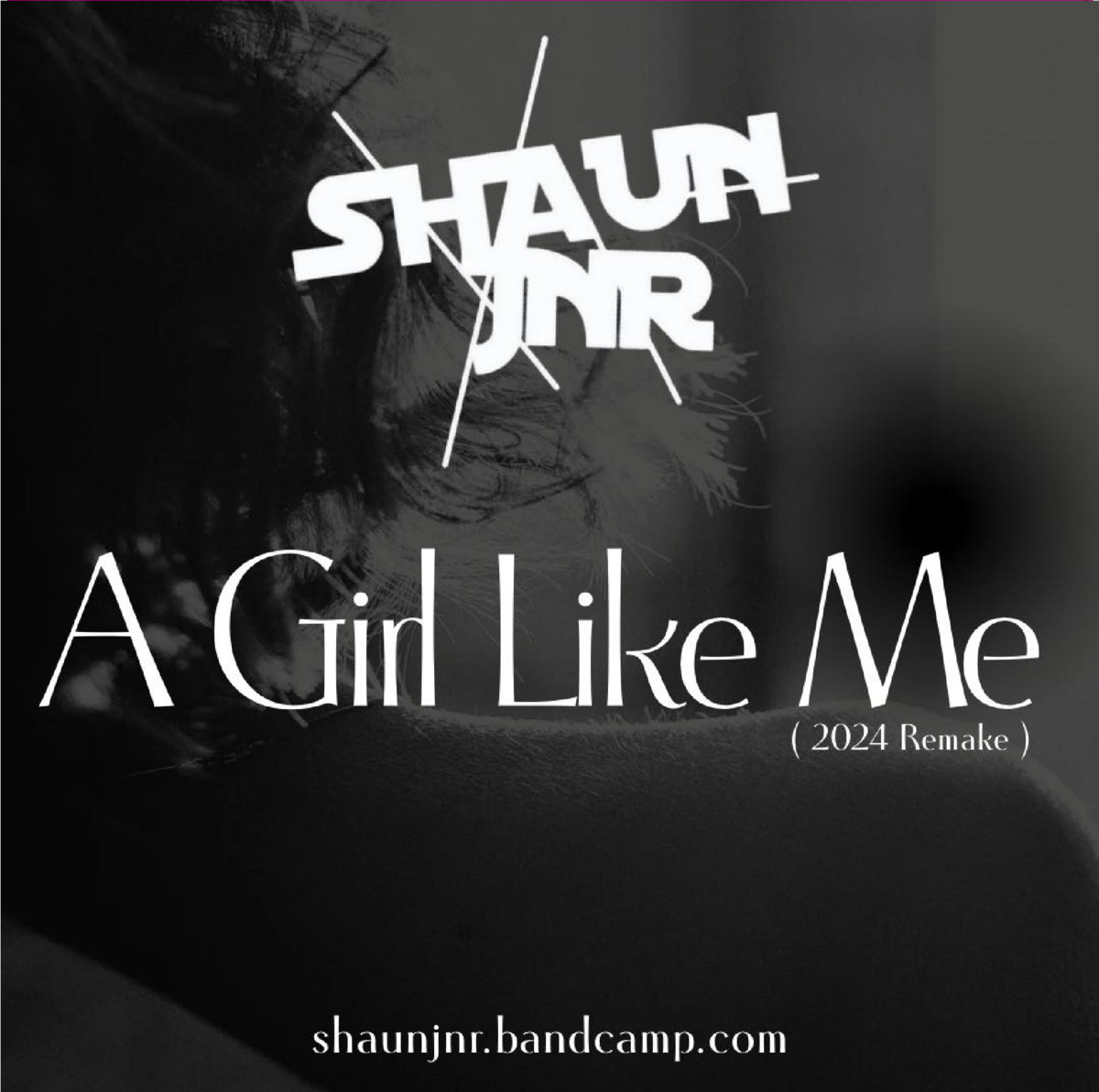 Shaun Jnr - A Girl Like Me ( 2024 Remake ) Preview | SHAUN JNR