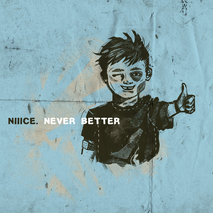 Never Better | niiice.