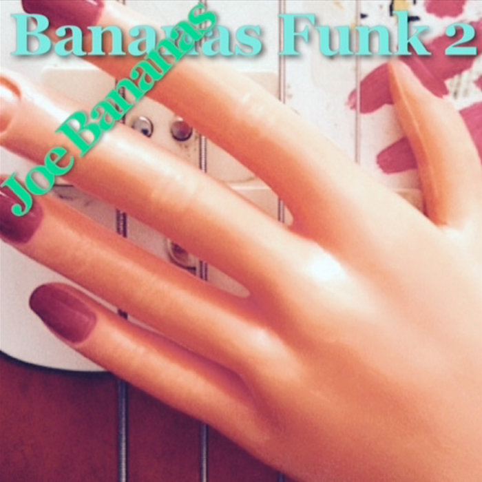 Bananas Funk 2 | Joe Bananas