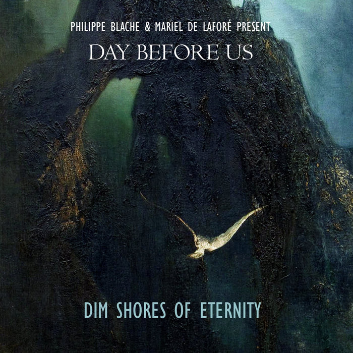 Dim Shores of Eternity (Day Before Us) | Philippe Blache