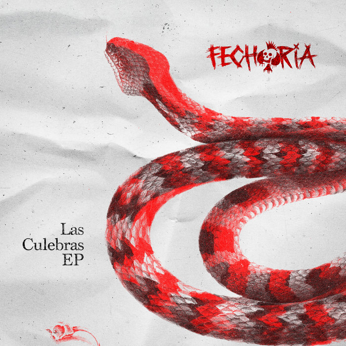 Las Culebras EP | Fechoría | FECHORÍA