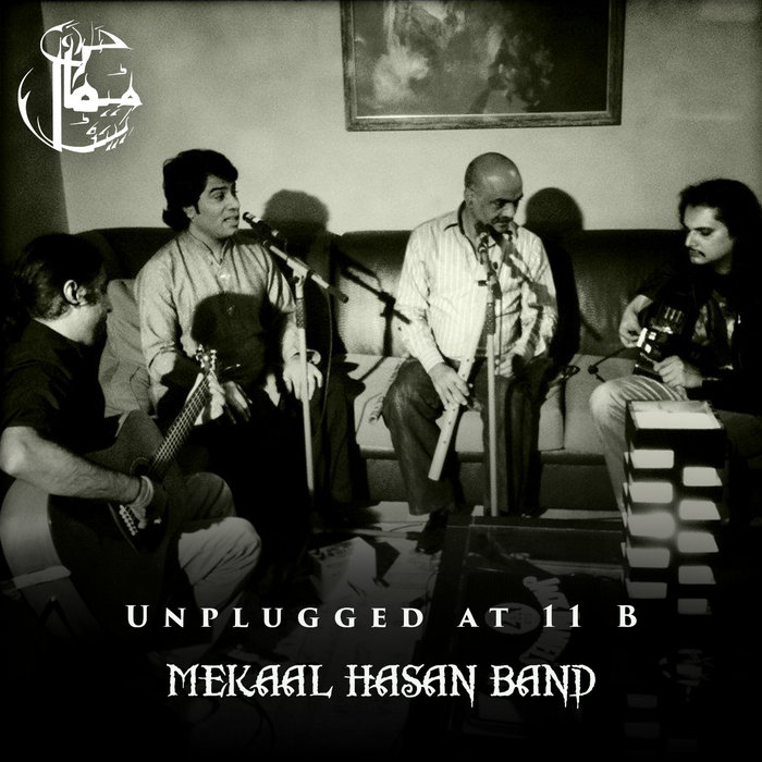 Unplugged At 11 B | Mekaal Hasan Band