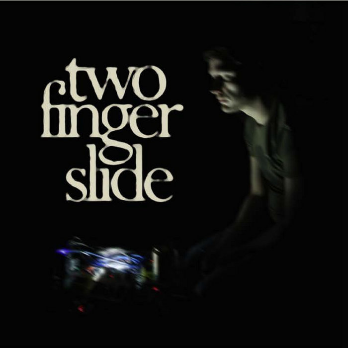 Two Finger Slide | Two Finger Slide