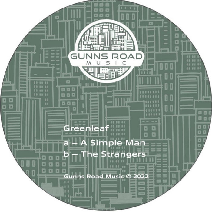 GREENLEAF - A SIMPLE MAN B/W THE STRANGERS | GUNNS ROAD MUSIC