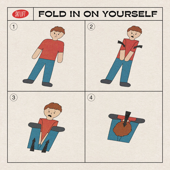 Fold In On Yourself | Ski Lift