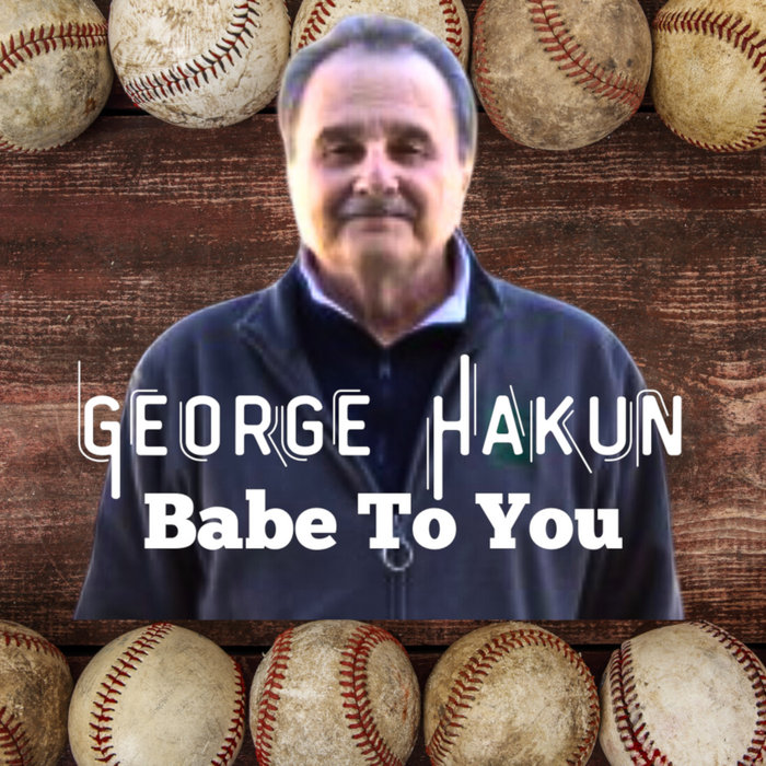 Babe To You - George Hakun | GEORGE HAKUN | TIM TOZ