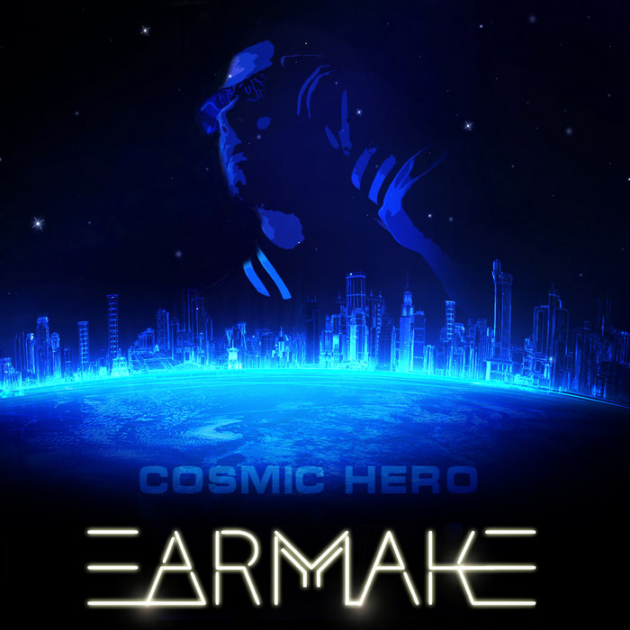 Cosmic Hero [EP] | Earmake