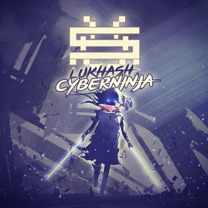 CYBERNINJA [Single] | LukHash